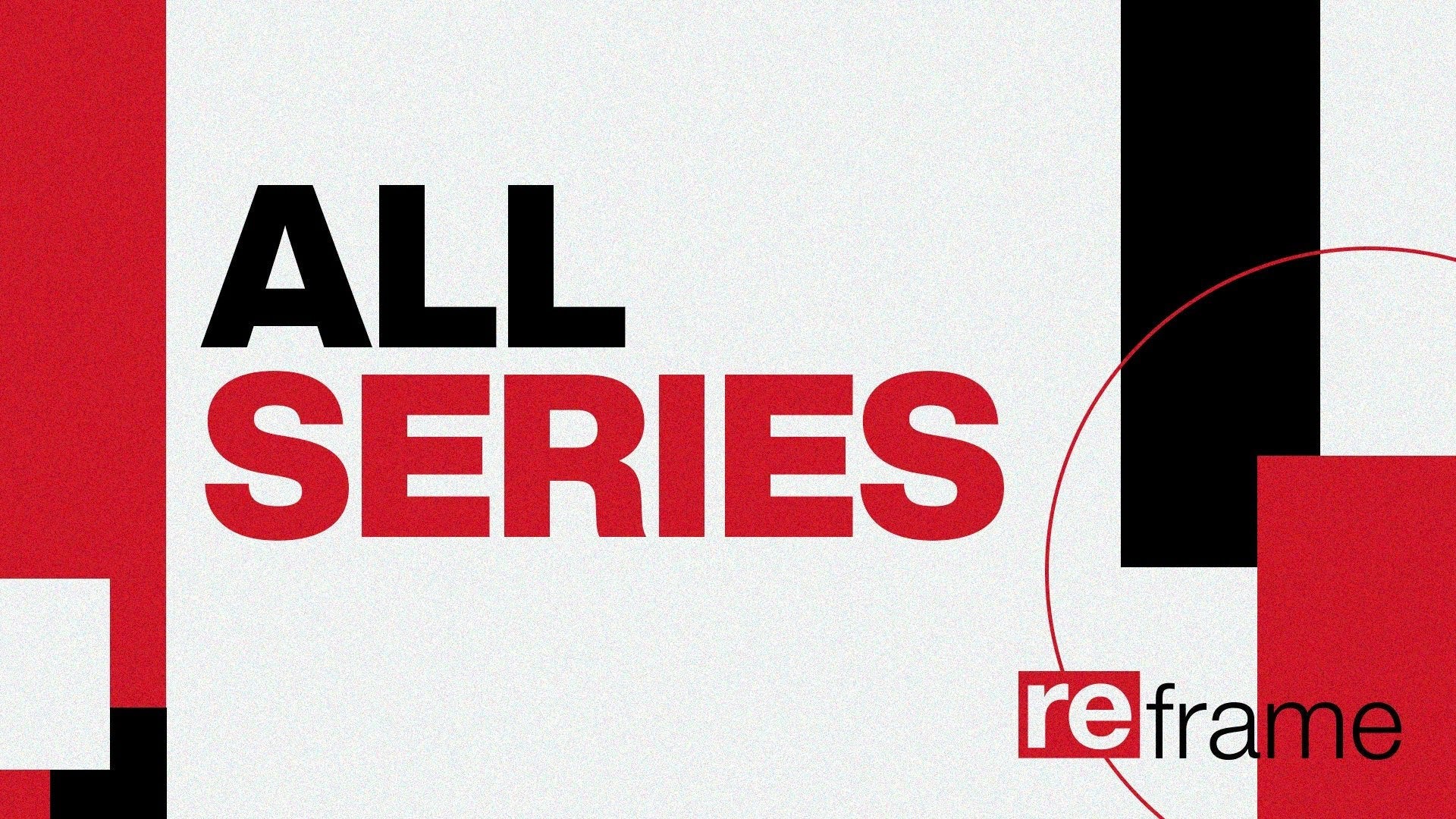 All Series – Reframeyouth