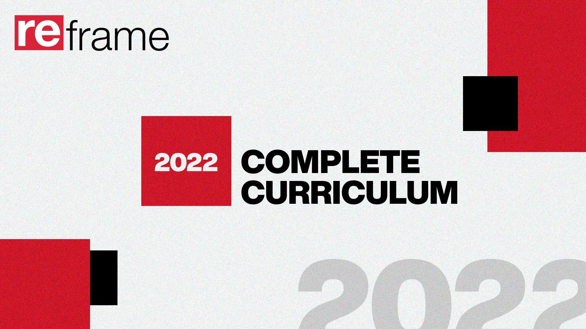 2022 Complete Curriculum – Reframeyouth